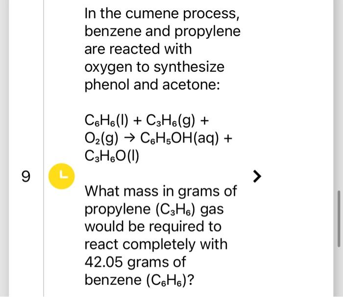 Solved In the cumene process, benzene and propylene are | Chegg.com
