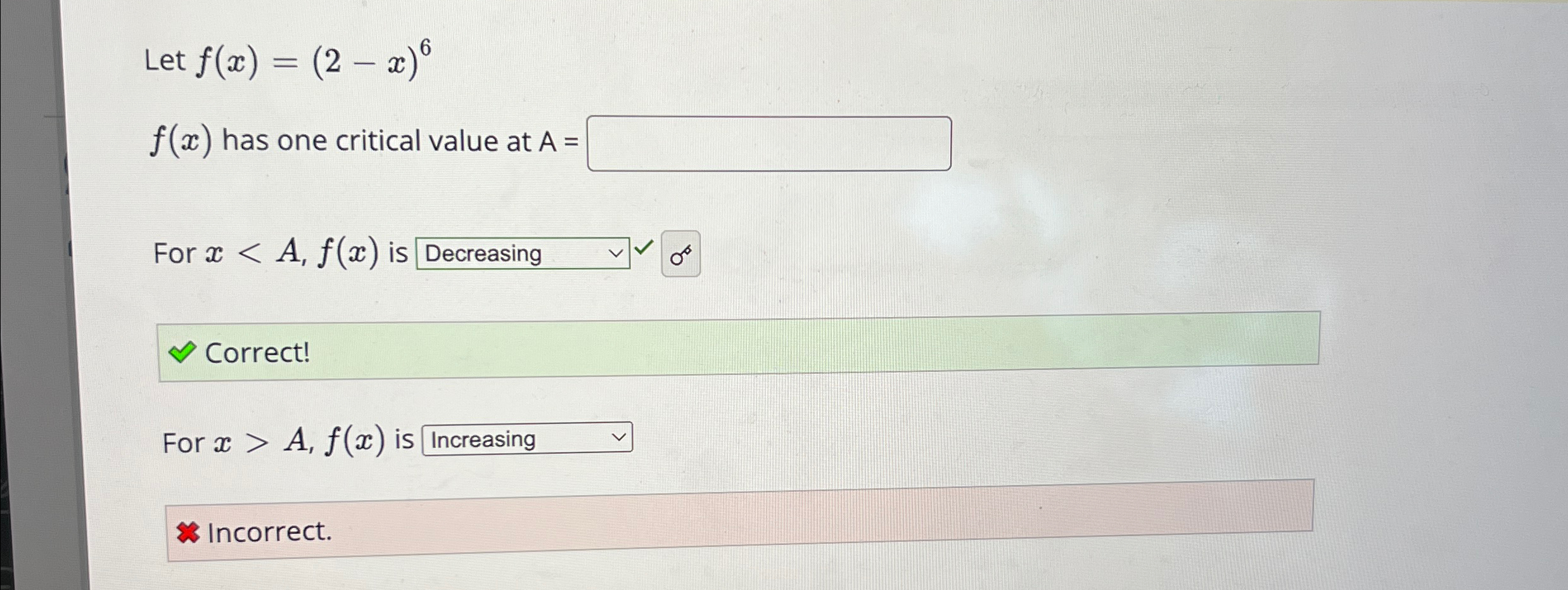 Solved Let f(x)=(2-x)6f(x) ﻿has one critical value at A=For | Chegg.com