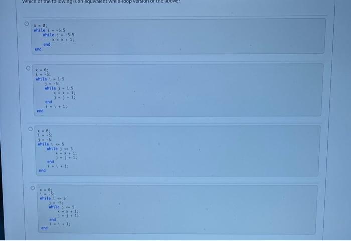 Solved Consider the following code: x=ai for i=−5:5 for | Chegg.com