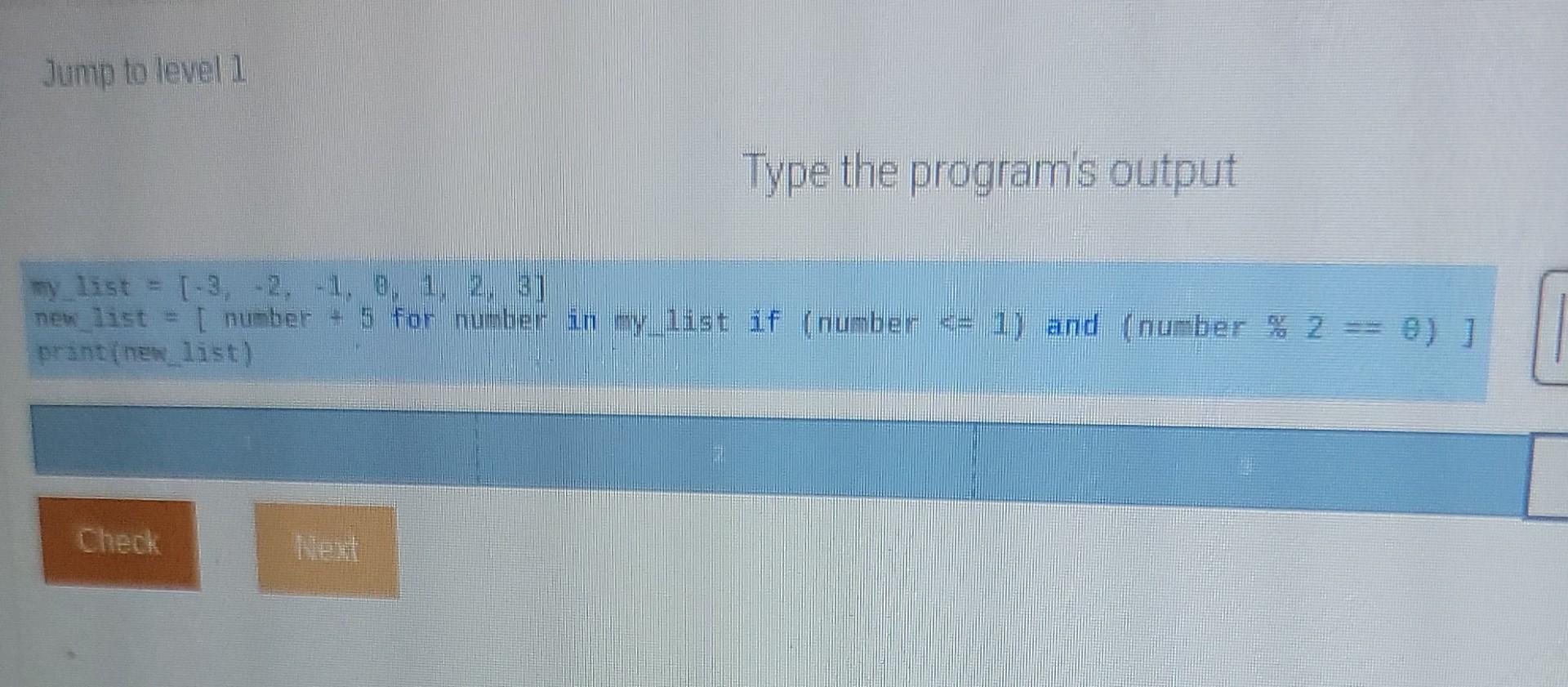 Solved Jump to level 1 Type the program's output my list = | Chegg.com