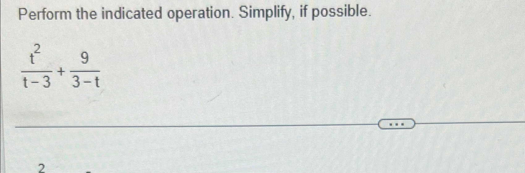 Solved Perform the indicated operation. Simplify, if | Chegg.com