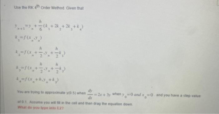 Solved Use the RK 4th Order Method. Given that | Chegg.com
