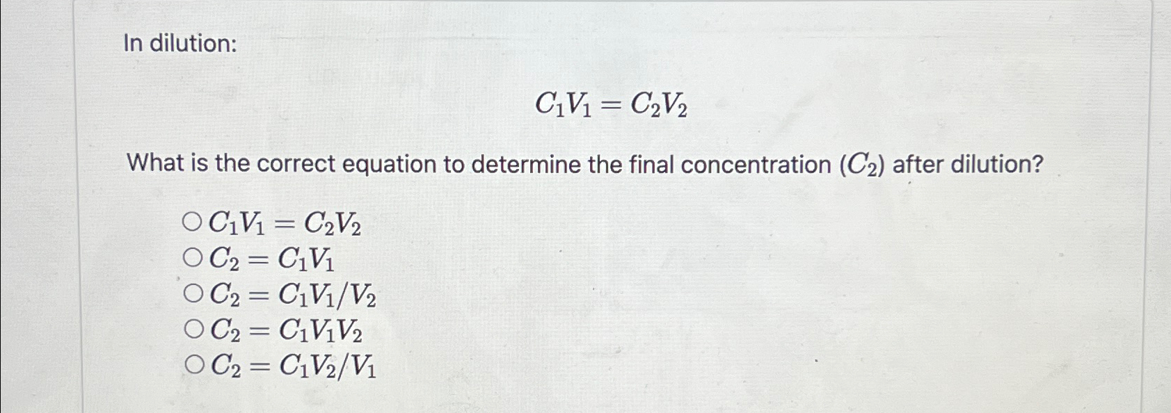 Solved In Dilution C1v1 C2v2what Is The Correct Equation To