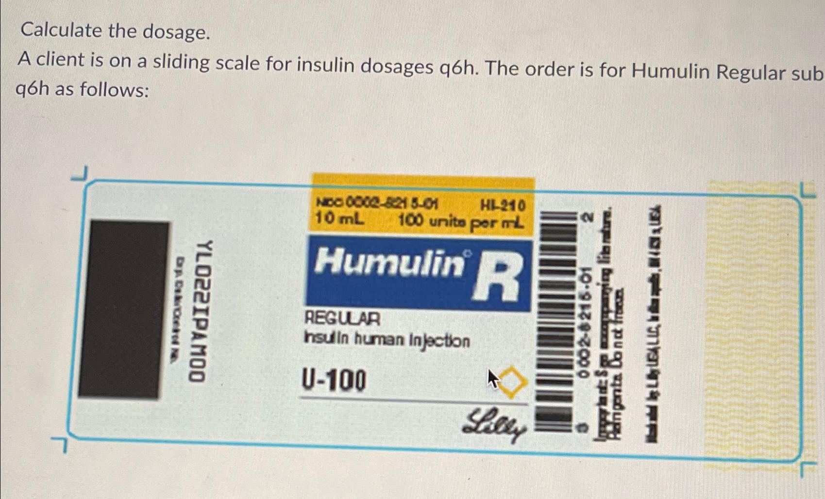 Solved Calculate the dosage.A client is on a sliding scale | Chegg.com