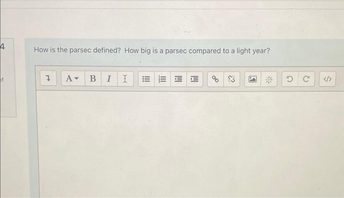 Solved 4 How is the parsec defined? How big is a parsec | Chegg.com