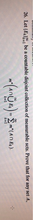 Solved 26. Let (Ek) be a countable disjoint collection of | Chegg.com