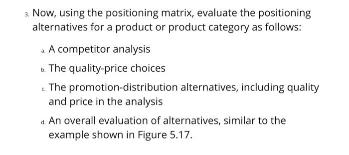 Solved 3. Now, using the positioning matrix, evaluate the | Chegg.com