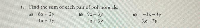 Solved 1. Find the sum of each pair of polynomials. a) | Chegg.com