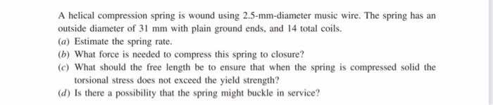 Solved A helical compression spring is wound using | Chegg.com