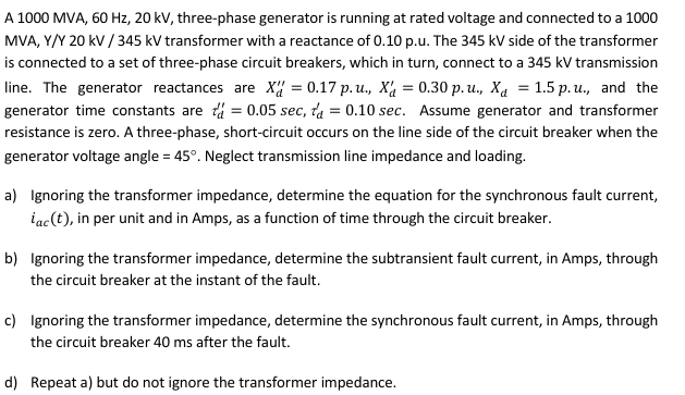 Solved A 1000MVA,60Hz,20kV, ﻿three-phase generator is | Chegg.com