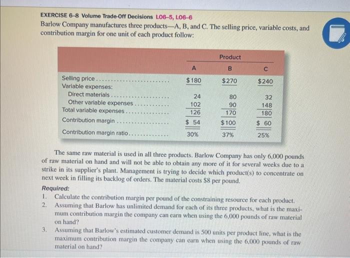 Solved EXERCISE 6-8 Volume Trade-Off Decisions L.06-5, | Chegg.com