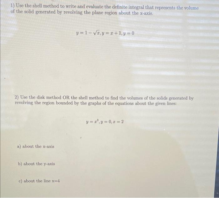 Solved 1) Use the shell method to write and evaluate the | Chegg.com
