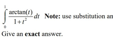 Solved arctan(t) dt Note: use substitution an 1+12 Give an | Chegg.com