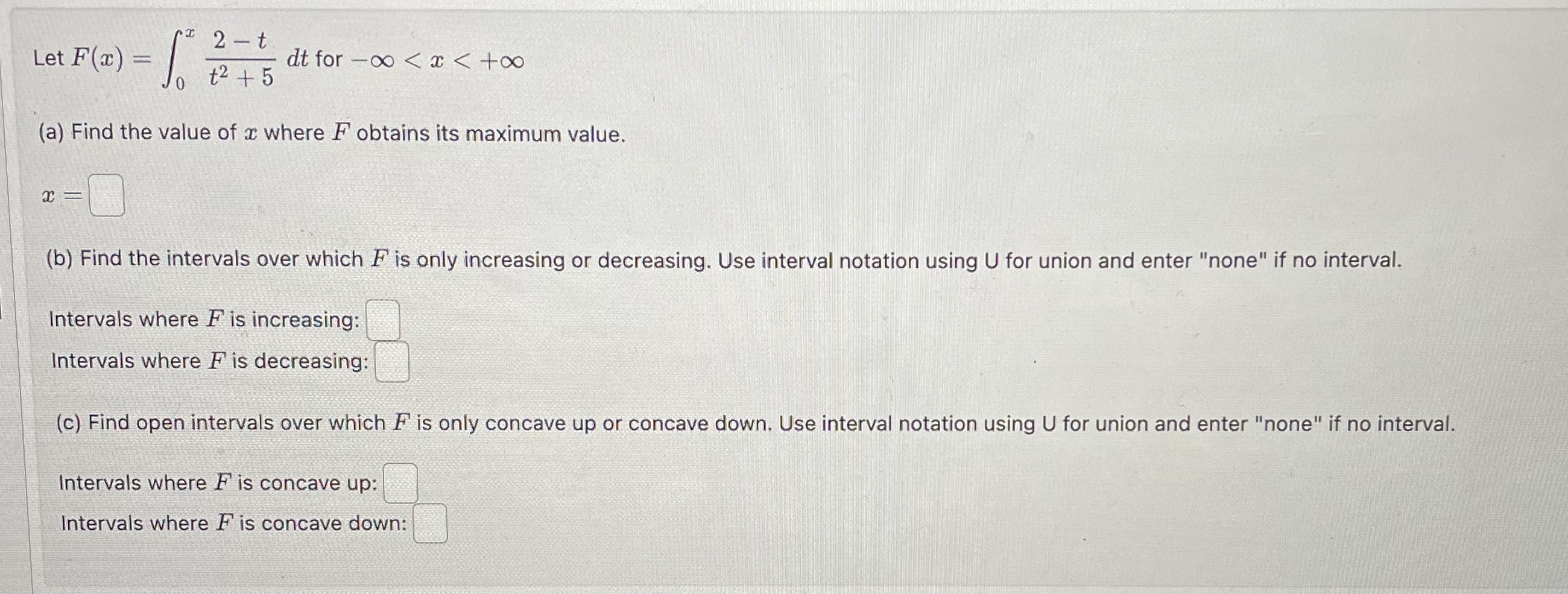 Solved Let F(x)=∫0x2-tt2+5dt ﻿for xFx=FUFFFUFF-∞(a) ﻿Find | Chegg.com