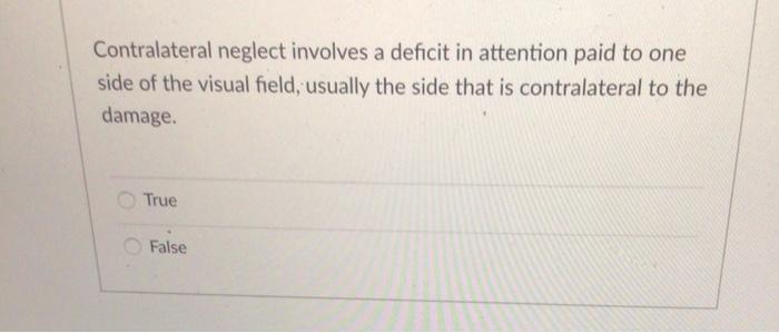 Solved Contralateral neglect involves a deficit in attention | Chegg.com