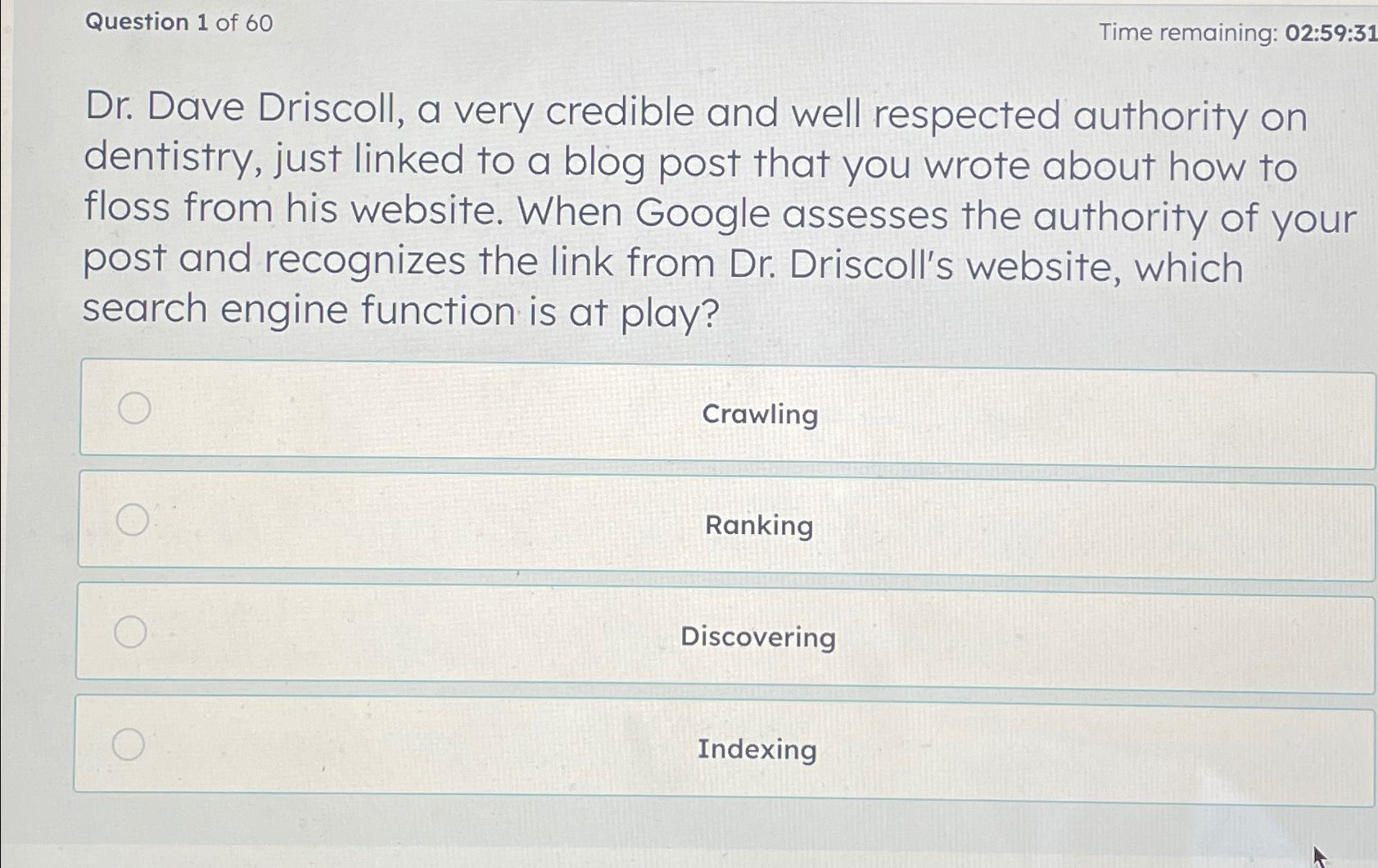 Solved Question 1 ﻿Dr. ﻿Dave Driscoll, a very credible and | Chegg.com