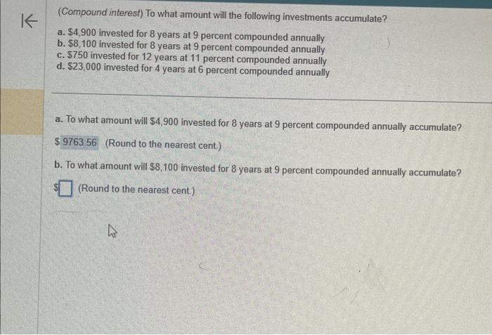 Solved (Compound interest) To what amount will the following | Chegg.com
