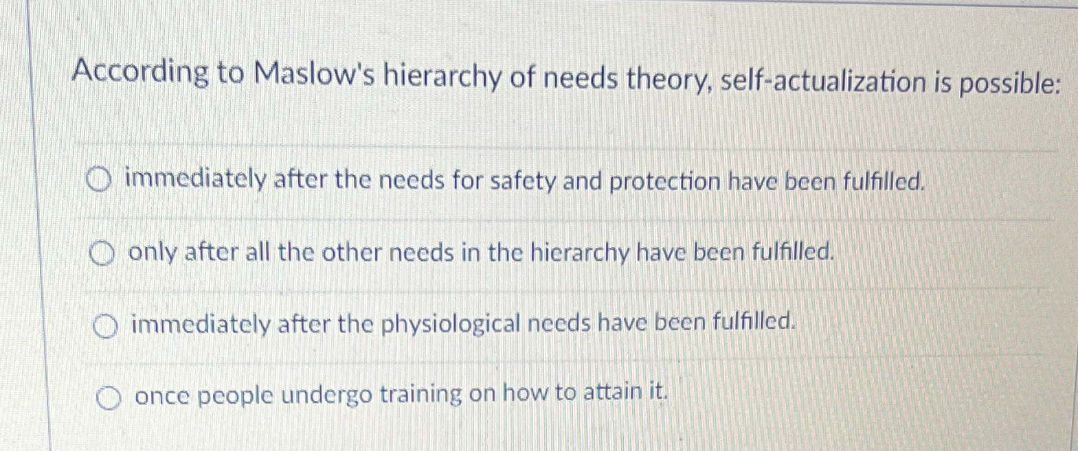 Solved According to Maslow's hierarchy of needs theory, | Chegg.com