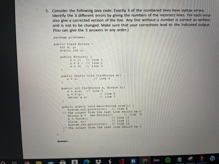 Solved 5. Consider the following Java code. Exactly 3 of the | Chegg.com