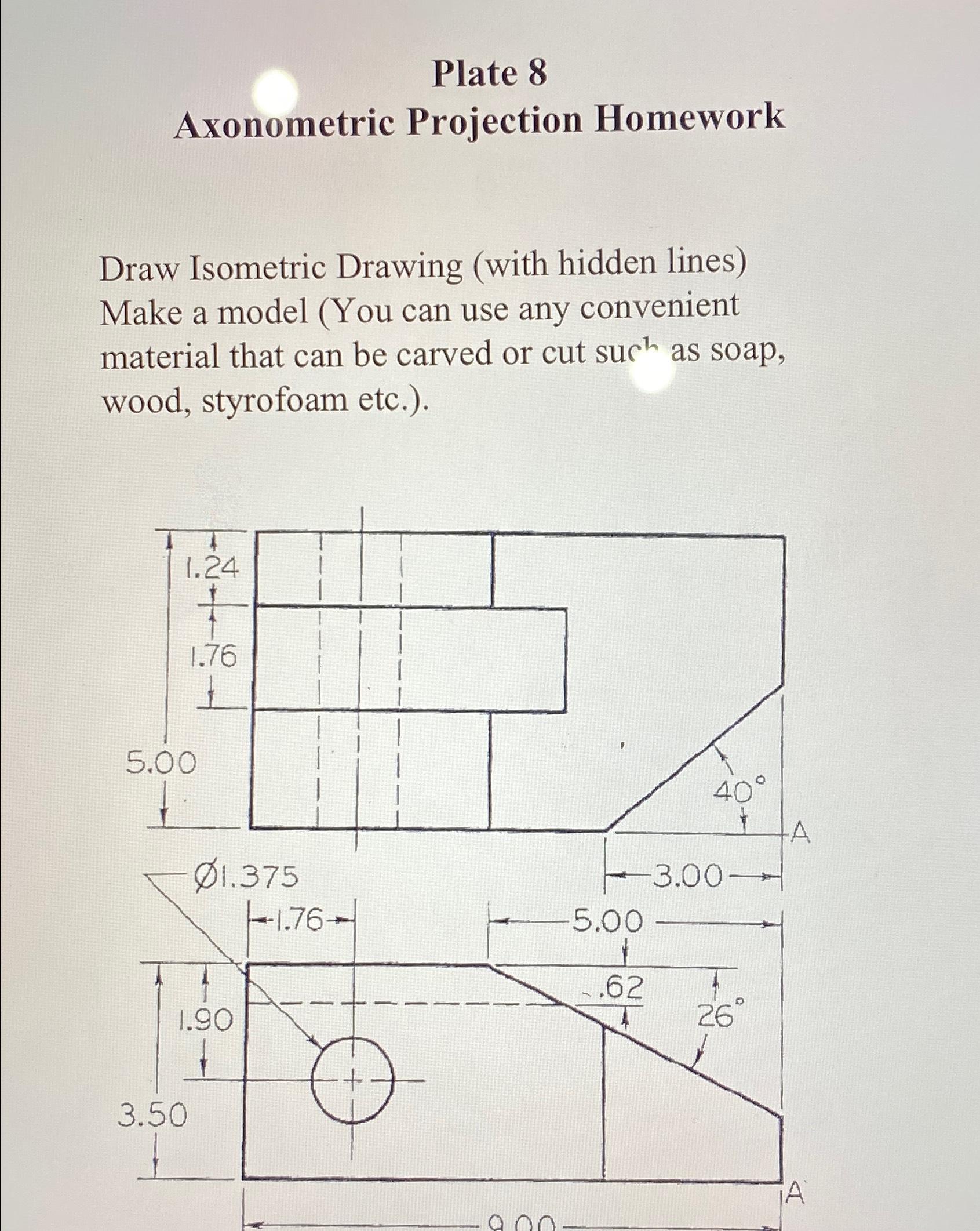 Solved Axonometric Projection HomeworkDraw Isometric Drawing | Chegg.com