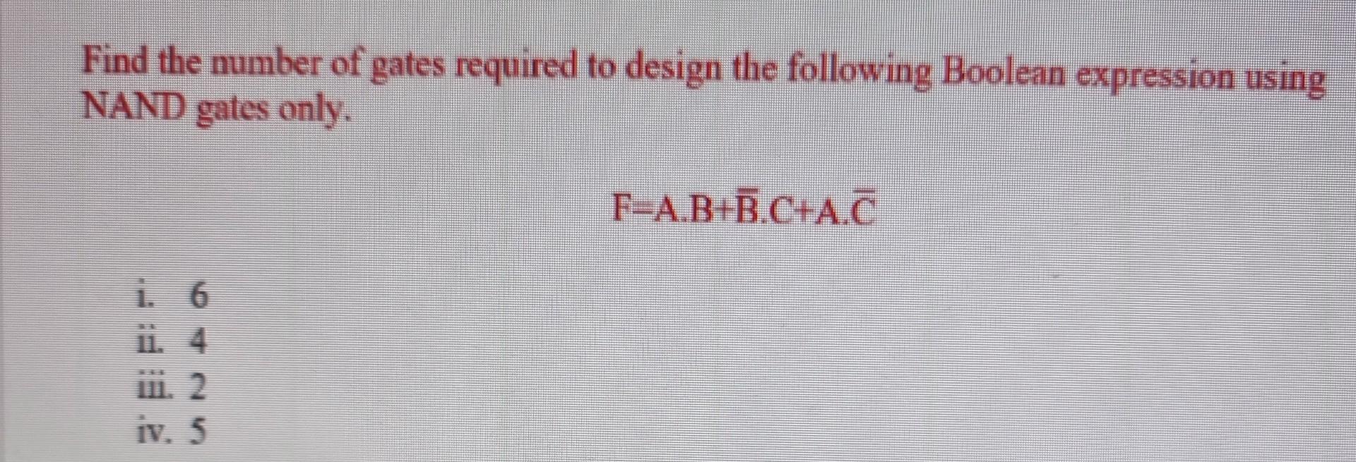 Solved Find the number of gates required to design the | Chegg.com