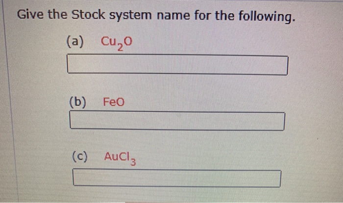 Solved Give the Stock system name for the following. (a) | Chegg.com