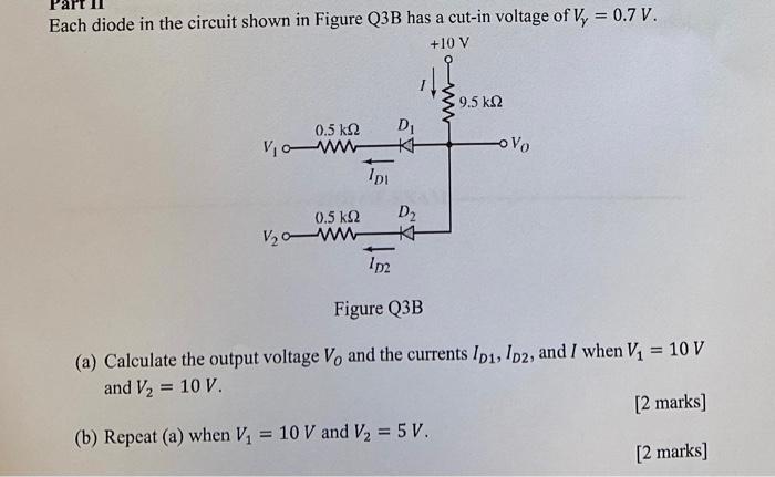 Solved = Each diode in the circuit shown in Figure Q3B has a | Chegg.com