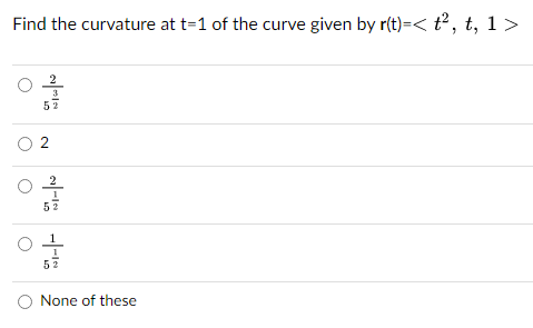 Solved Find the curvature at t=1 of the curve given by | Chegg.com