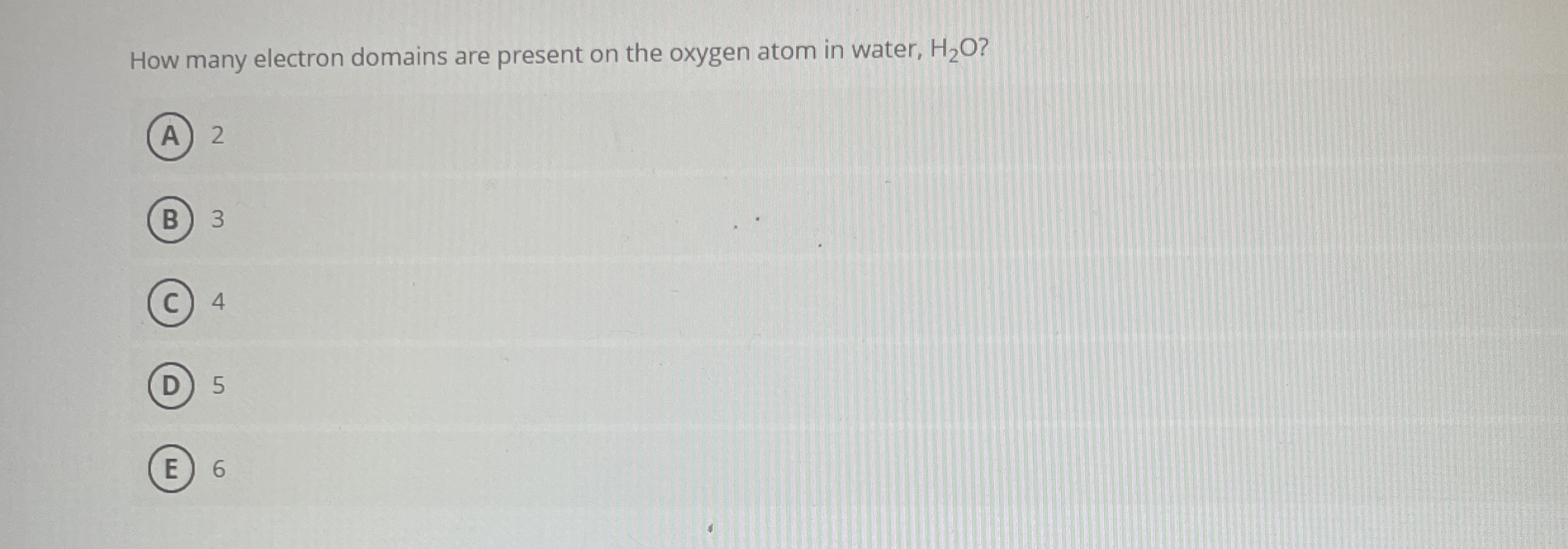 Solved How many electron domains are present on the oxygen | Chegg.com