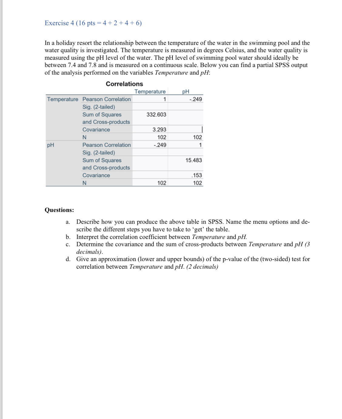 Solved Exercise 4 (16 ﻿pts =4+2+4+6In a holiday resort the | Chegg.com