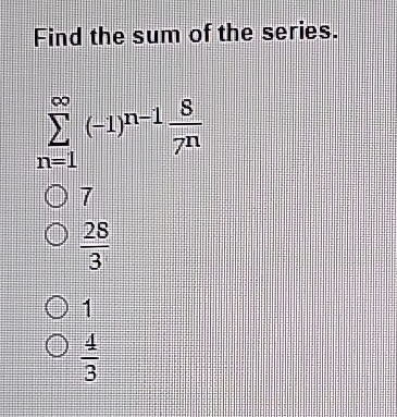 Solved Find the sum of the series.∑n=1∞(-1)n-187n7283143 | Chegg.com