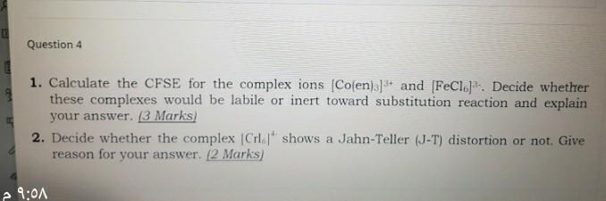 Solved Question 4 1. Calculate the CFSE for the complex ions | Chegg.com