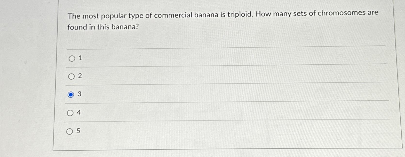 Solved The most popular type of commercial banana is | Chegg.com