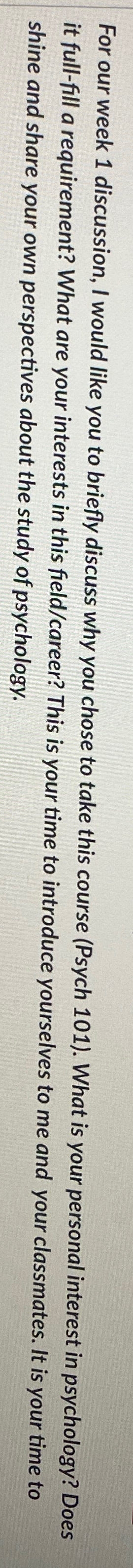 Solved For our week 1 ﻿discussion, I would like you to | Chegg.com