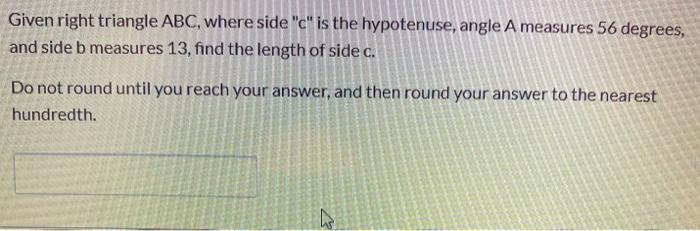 Solved Given right triangle ABC, where side "c" is the | Chegg.com