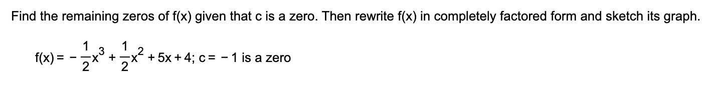 Solved Find the remaining zeros of f(x) ﻿given that c ﻿is a | Chegg.com