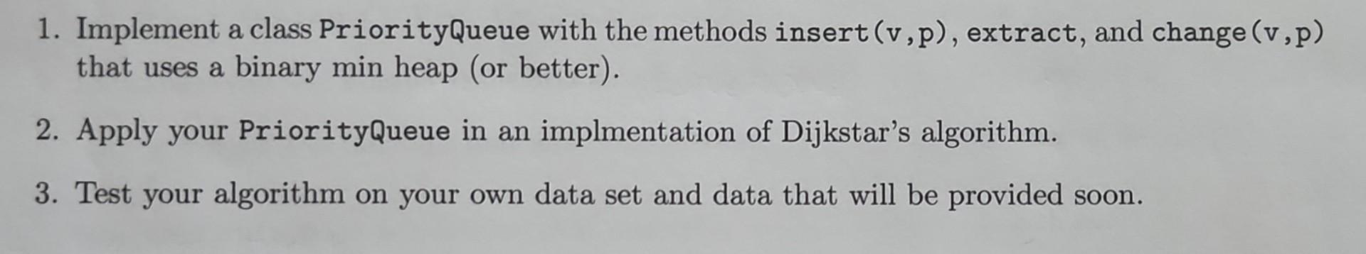 Solved 1 Implement A Class Priorityqueue With The Methods