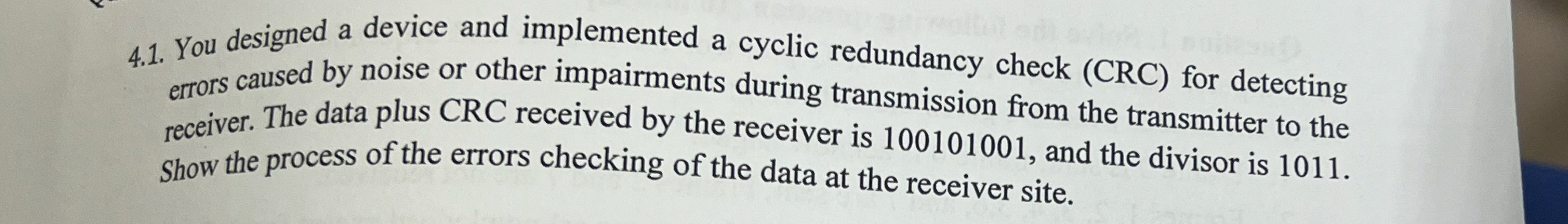 Solved 4.1. ﻿You designed a device and implemented a cyclic | Chegg.com