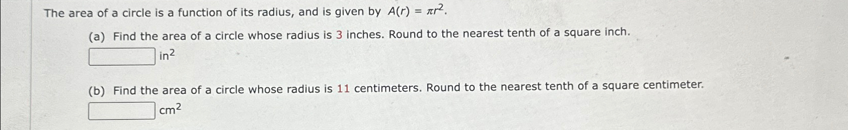 Solved The area of a circle is a function of its radius, and | Chegg.com