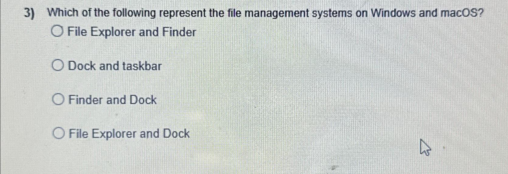 Solved Which of the following represent the file management | Chegg.com