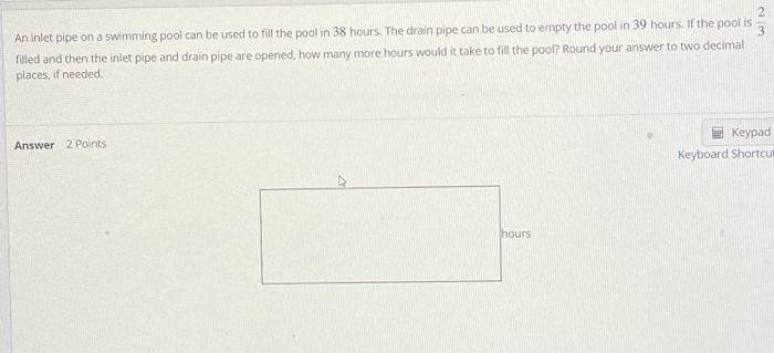 Solved An inlet pipe on a swimming pool can be used to fill | Chegg.com