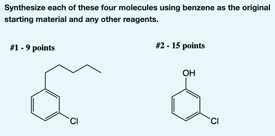 Solved Synthesize each of these four molecules using benzene | Chegg.com