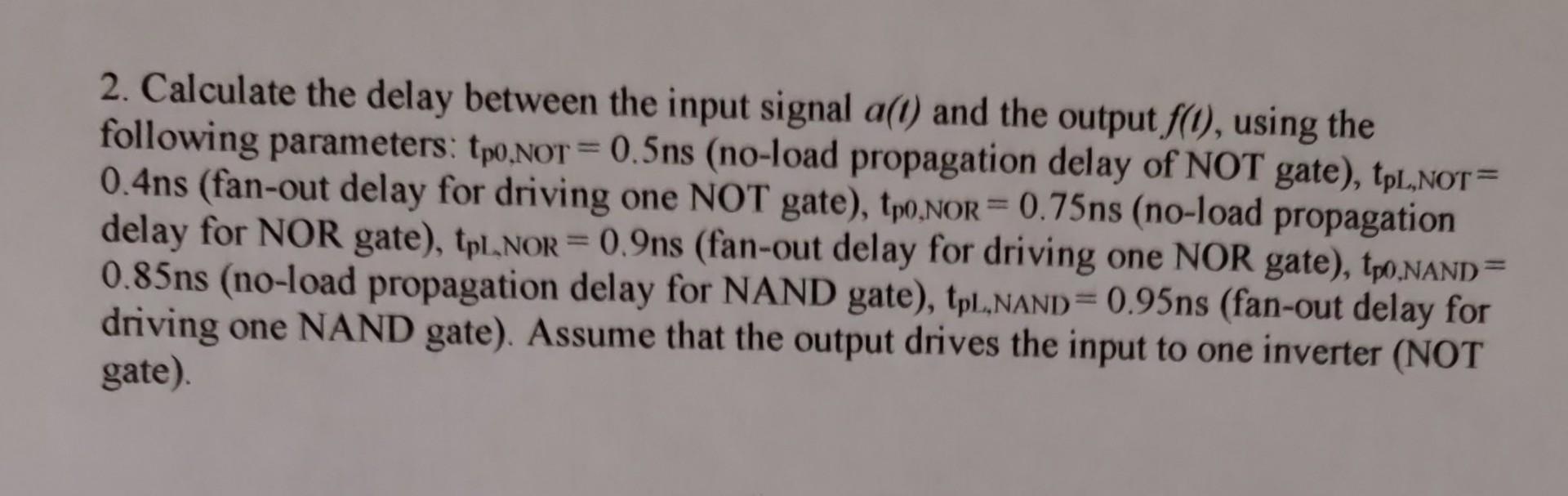 Solved 2. Calculate the delay between the input signal a(t) | Chegg.com