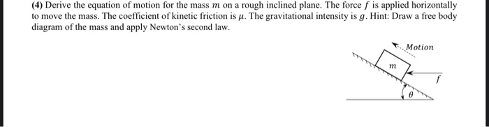 Solved (4) Derive the equation of motion for the mass m on a | Chegg.com