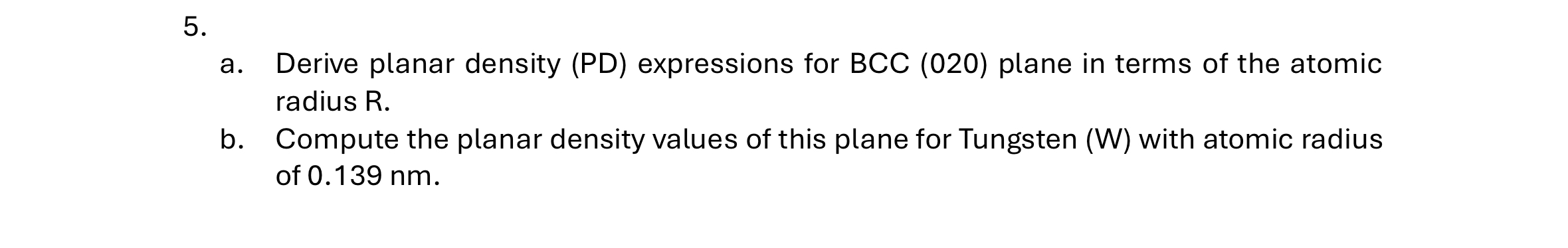 a. Derive planar density (PD) expressions for BCC | Chegg.com a. Derive planar density (PD) expressions for BCC | Chegg.com