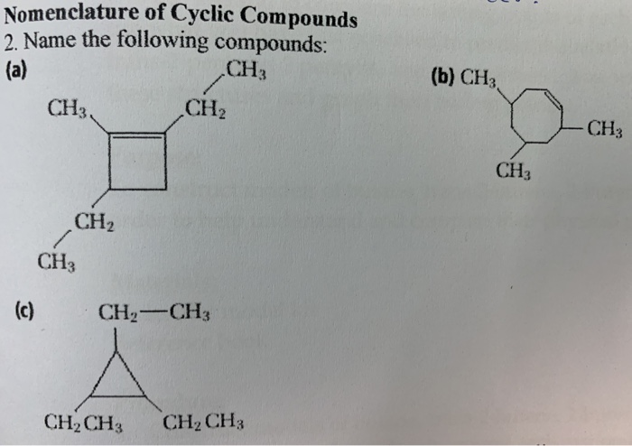 Solved Nomenclature of Cyclic Compounds 2. Name the | Chegg.com
