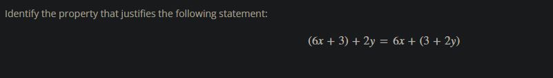 Solved Identify the property that justifies the following | Chegg.com