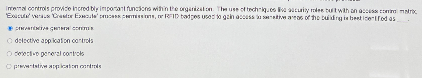Solved Internal controls provide incredibly important | Chegg.com