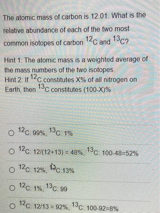 Solved The atomic mass of carbon is 12.01. What is the | Chegg.com