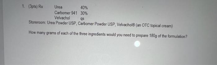 Solved Storeroom: Urea Powder USP, Carbomer Powder USP, | Chegg.com